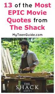 13 EPIC The Shack Movie Quotes to Know - MyTeenGuide